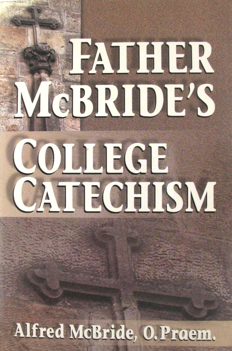 Father McBride's College Catechism – Lumen Christi Books & Gifts