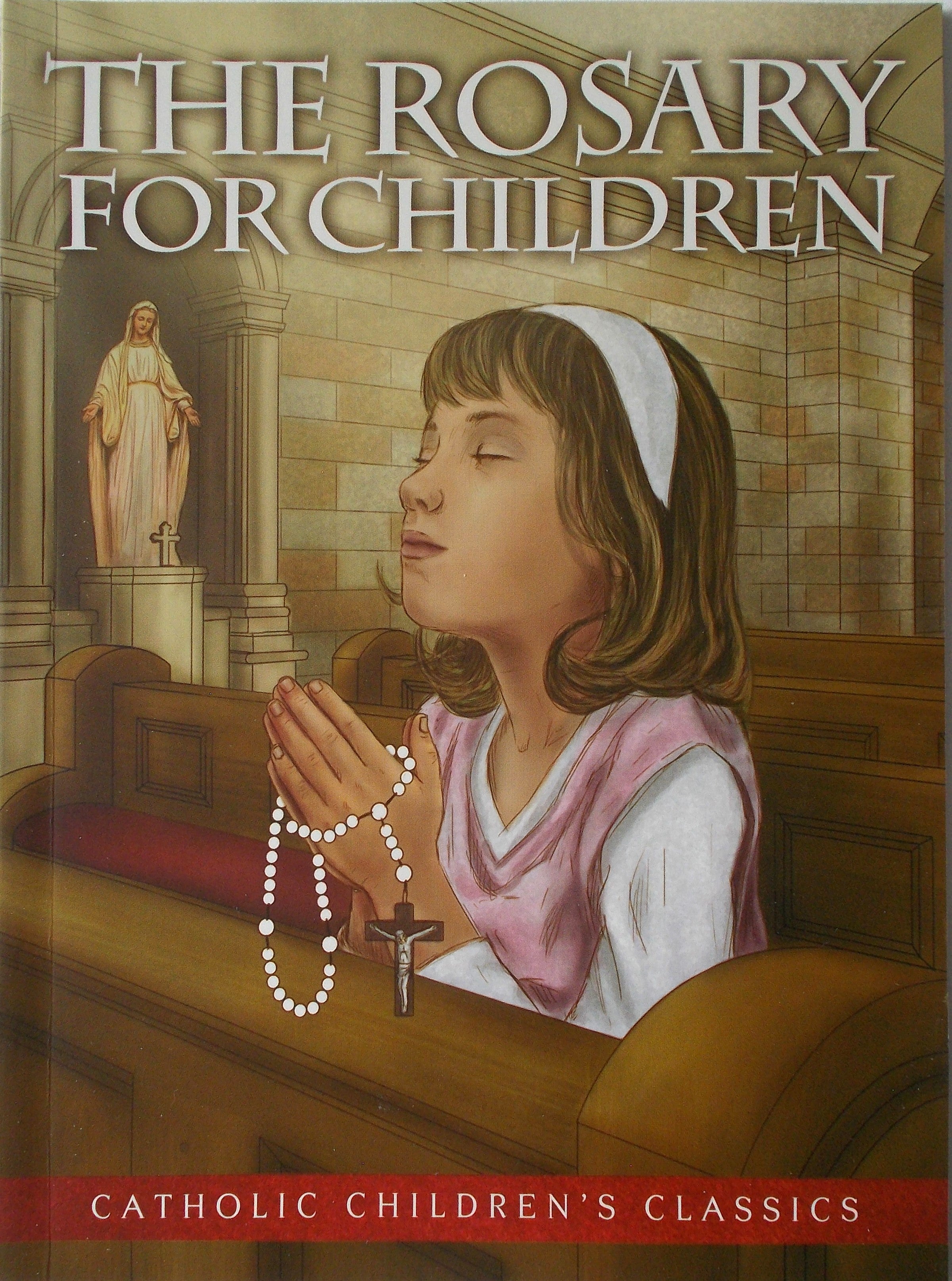 The Rosary For Children - Catholic Children's Classics – Lumen Christi ...