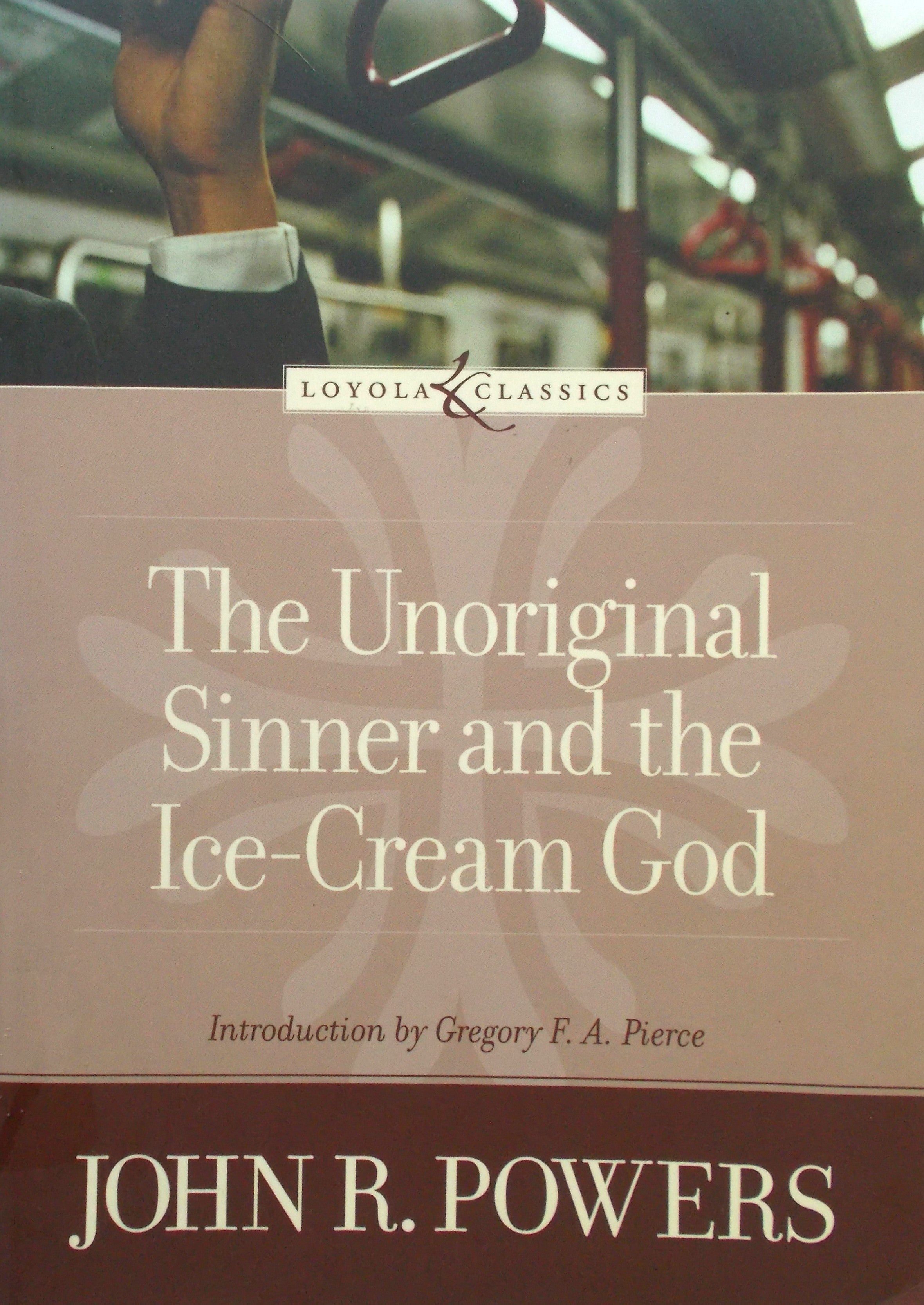 The Unoriginal Sinner and the Ice Cream God – Lumen Christi Books & Gifts